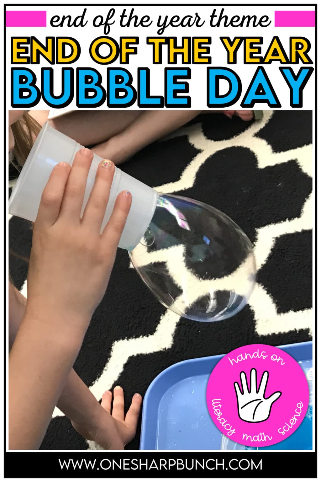Bubble Day Activities for the End of the Year - One Sharp Bunch