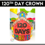 22 No Prep 120th Day of School Activities & Crafts - One Sharp Bunch