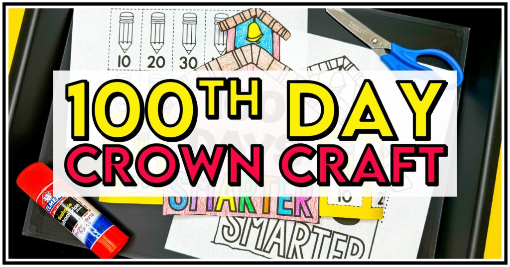100 Days Smarter 100th Day of School Crown - One Sharp Bunch